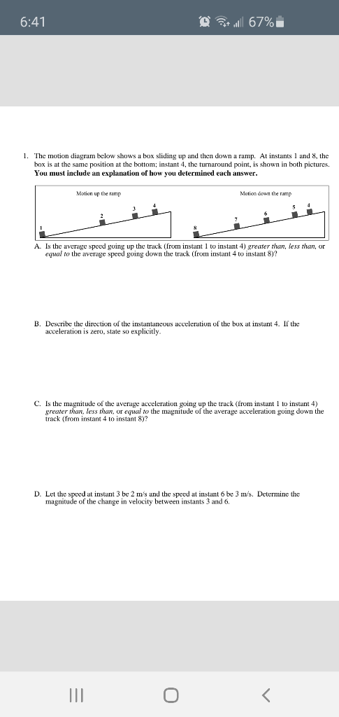 Solved 1. The motion diagram below shows a box sliding up | Chegg.com