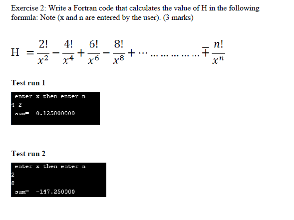 Solved Exercise 2: Write a Fortran code that calculates the | Chegg.com