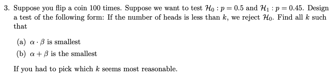 Solved Suppose you flip a coin 100 ﻿times. Suppose we want | Chegg.com