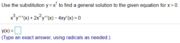 Solved Use the substitution y=x' to find a general solution | Chegg.com