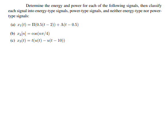 Solved Determine the energy and power for each of the | Chegg.com