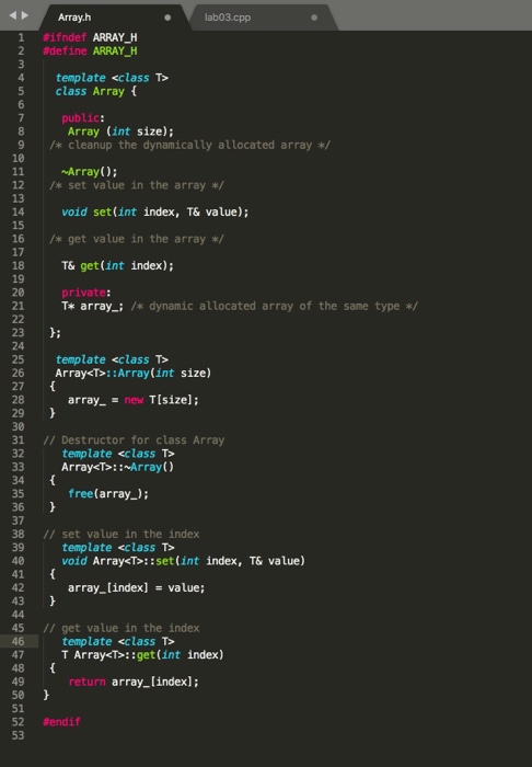 Solved Make a copy of the Array.h template from Lab03 to the | Chegg.com