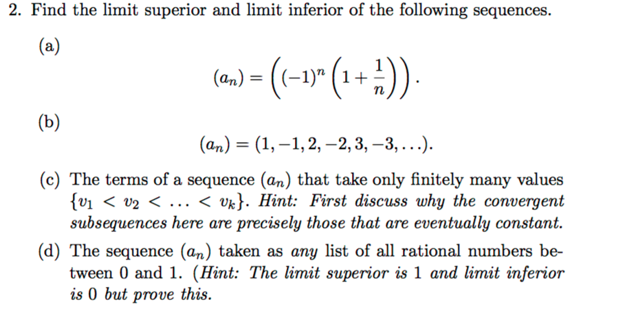 Solved 2. Find the limit superior and limit inferior of the | Chegg.com