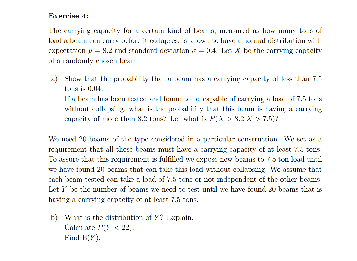 Solved Exercise 4: The carrying capacity for a certain kind | Chegg.com