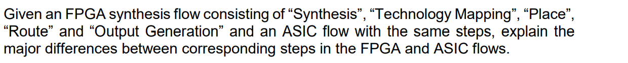 Solved Given an FPGA synthesis flow consisting of | Chegg.com Solved Given an FPGA synthesis flow consisting of | Chegg.com