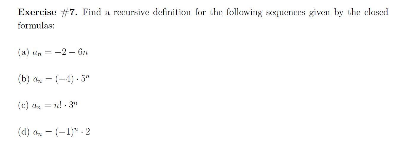 Solved Exercise #7. Find a recursive definition for the | Chegg.com