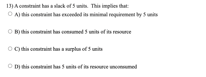 Solved 12) Assume that the shadow price of a non-binding "S" | Chegg.com