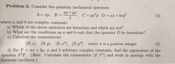 Solved Problem 2: Consider the quantum mechanical operators | Chegg.com