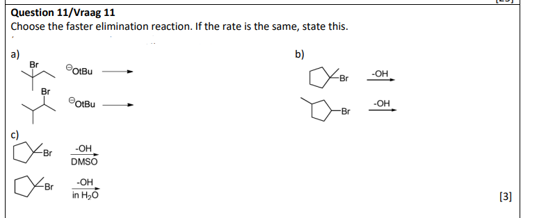 Solved Question 11/Vraag 11 Choose the faster elimination | Chegg.com