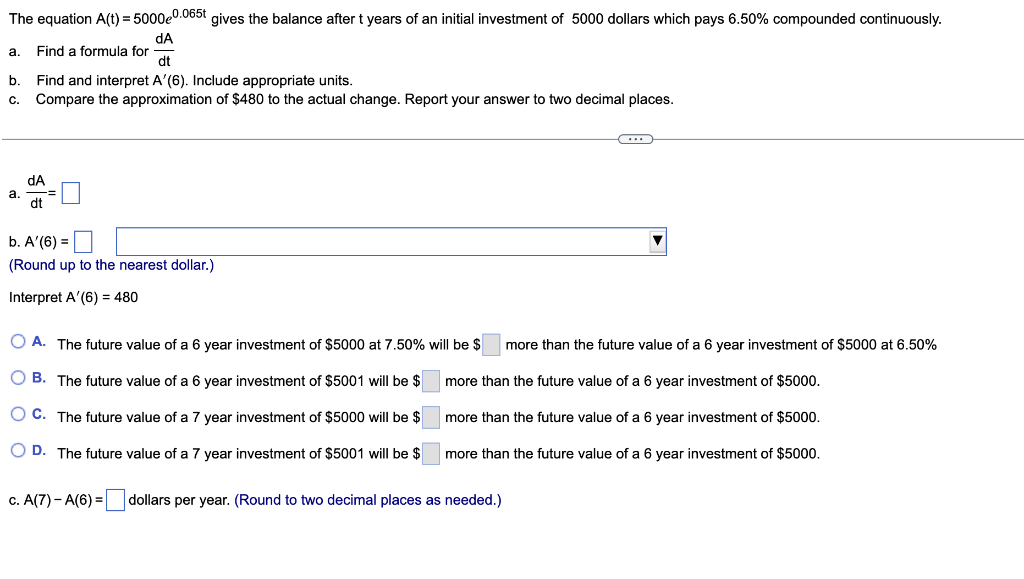 The equation A(t)=5000e0.065t gives the balance after | Chegg.com