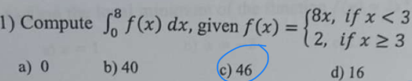 Solved 1) Compute ∫08f(x)dx, given f(x)={8x, if x