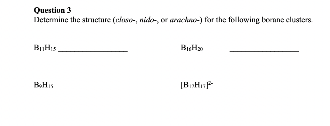 Solved Question 3 Determine the structure (closo-, nido-, or | Chegg.com