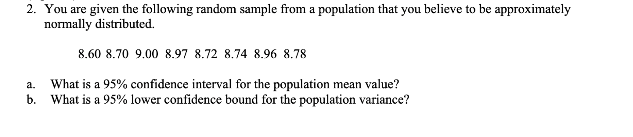 Solved 2. You are given the following random sample from a | Chegg.com