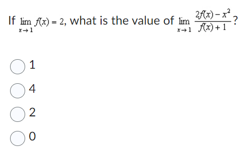 Solved If limx→1f(x)=2, what is the value of | Chegg.com