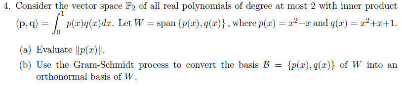Solved 4. Consider the vector space P2 of all real | Chegg.com