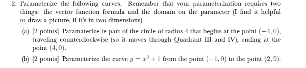 Solved 2. Parameterize the following curves. Remember that | Chegg.com
