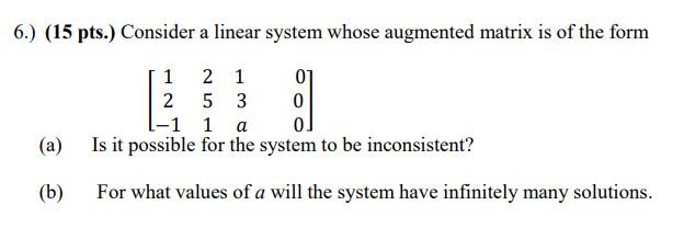 Solved 6.) (15 pts.) Consider a linear system whose | Chegg.com