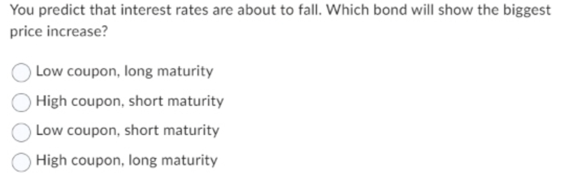 Solved You predict that interest rates are about to fall. | Chegg.com