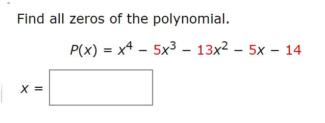 Solved All the real zeros of the given polynomial are | Chegg.com