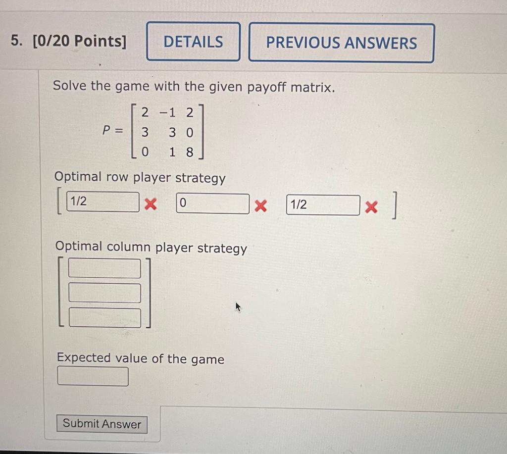 Solved Solve the game with the given payoff matrix. | Chegg.com