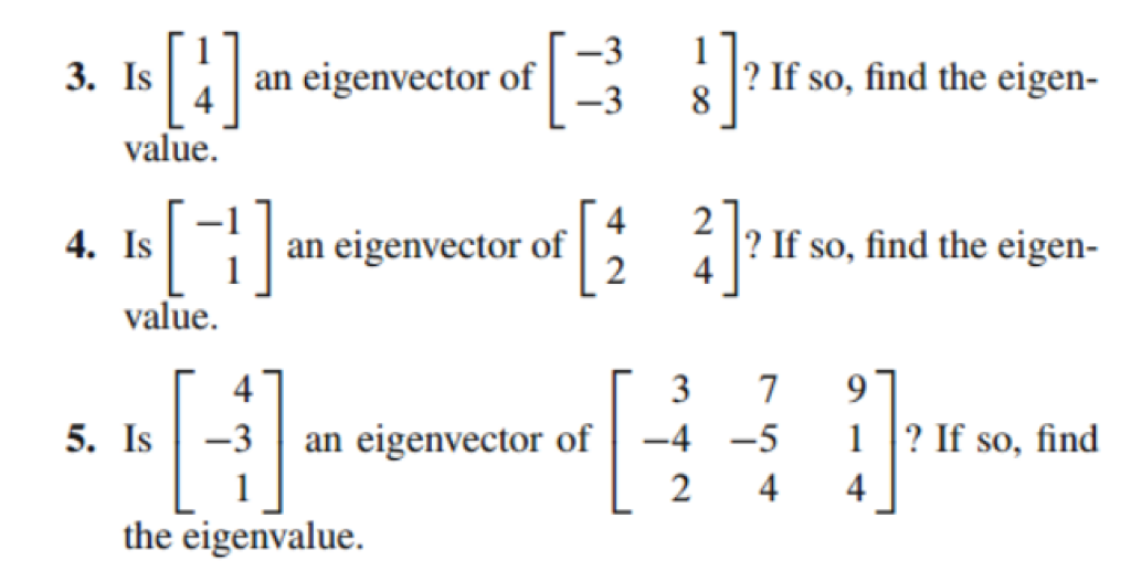 Solved 3. Is [14] an eigenvector of [−3−318] ? If so, find | Chegg.com