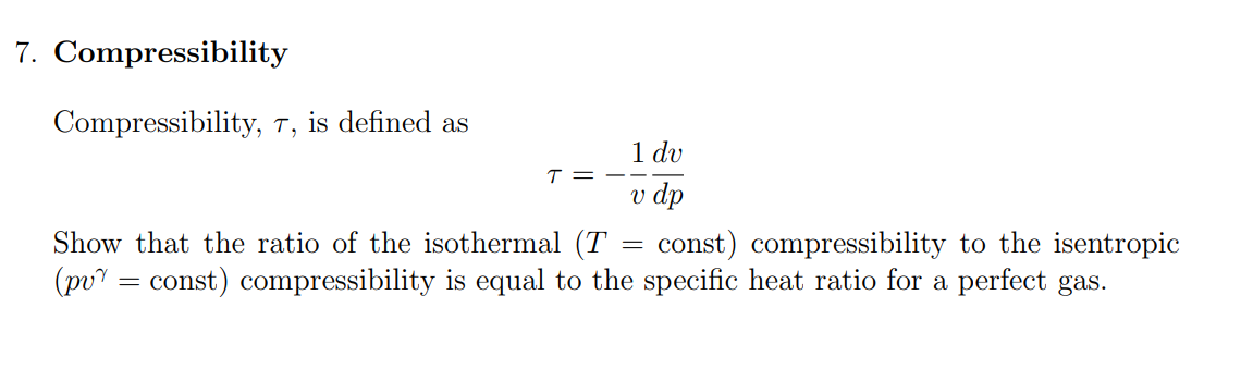 Solved 7. Compressibility Compressibility, T, is defined as | Chegg.com