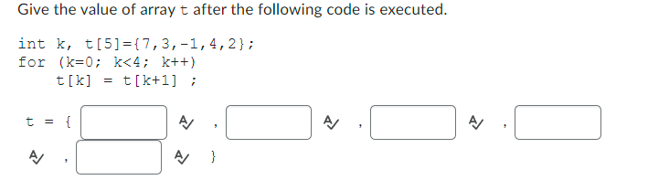 Solved Give The Value Of Array T After The Following Code Is 8442