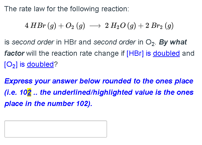 Solved The rate law for the following reaction: 4 HBr (g) + | Chegg.com