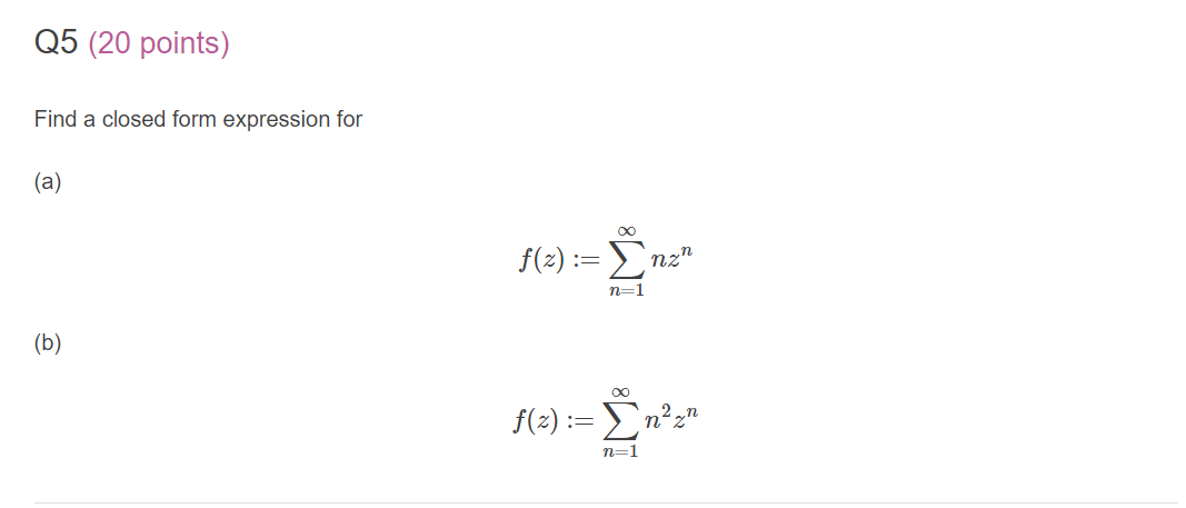 Solved Q5 (20 points) Find a closed form expression for (a) | Chegg.com