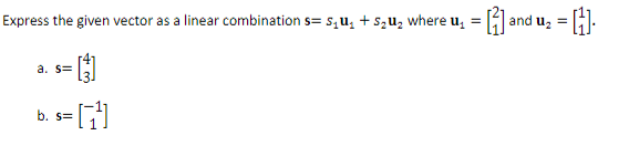 Solved Express the given vector as a linear combination | Chegg.com