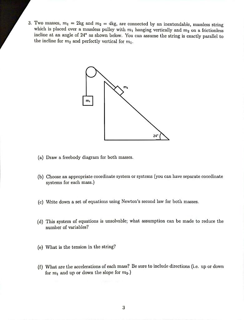 Solved 3. Two masses, m1=2 kg and m2=4 kg, are connected by | Chegg.com