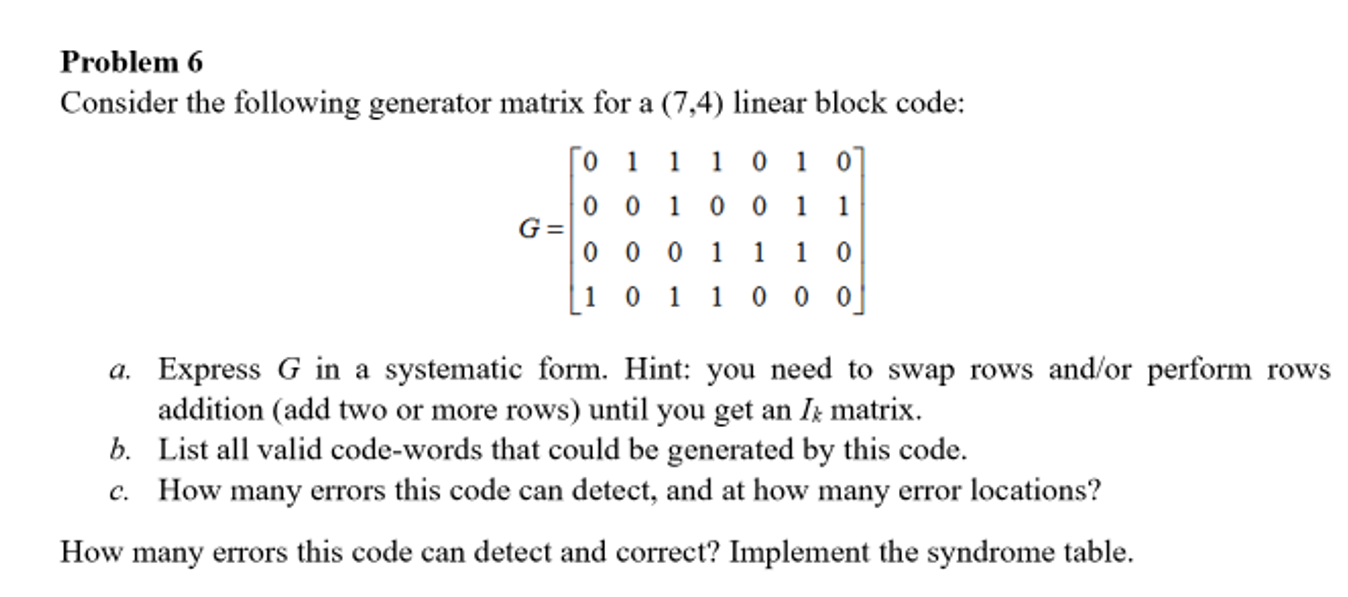 Solved Problem 6 Consider The Following Generator Matrix For