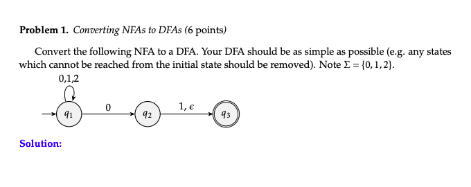 Solved Problem 1. Converting NFAs to DFAs (6 points) Convert | Chegg.com
