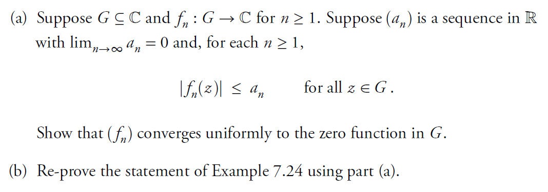 (a) Suppose G⊆C and fn:G→C for n≥1. Suppose (an) is a | Chegg.com