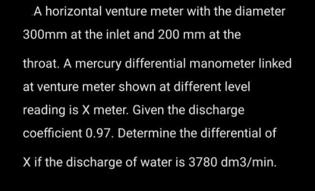 Solved A horizontal venture meter with the diameter 300mm at | Chegg.com