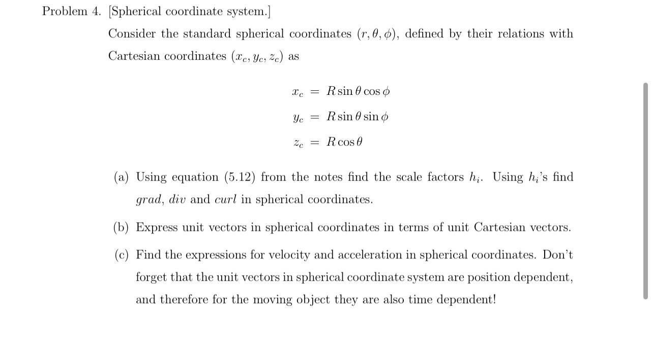 Solved Problem 4. (Spherical coordinate system.] Consider | Chegg.com