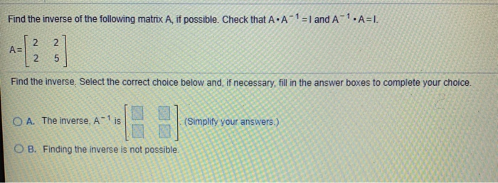Solved Find the inverse of the following matrix A, if | Chegg.com