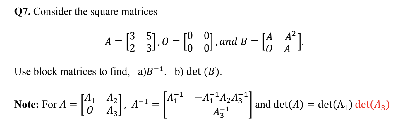 Solved Q7. Consider the square matrices A=[3253],O=[0000], | Chegg.com