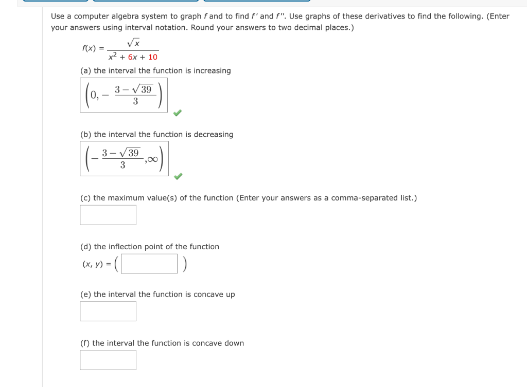 Solved Jse a computer algebra system to graph f and to find | Chegg.com