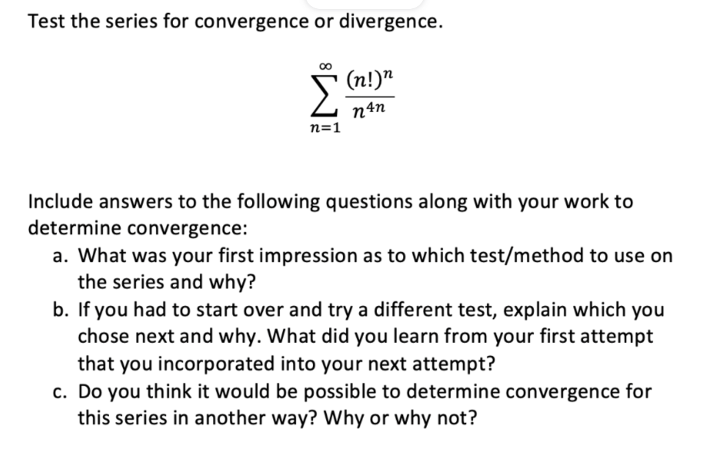 Solved Test the series for convergence or divergence. (n!)” | Chegg.com