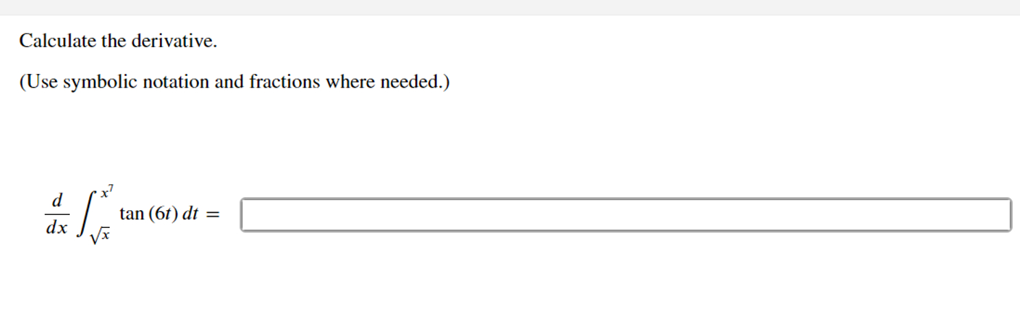 Solved Calculate the derivative.(Use symbolic notation and | Chegg.com