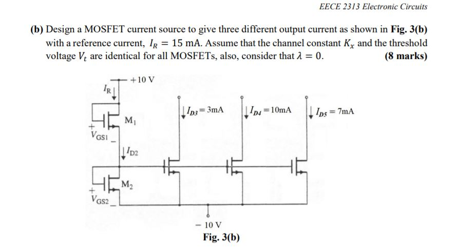 Solved EECE 2313 Electronic Circuits (b) Design a MOSFET | Chegg.com