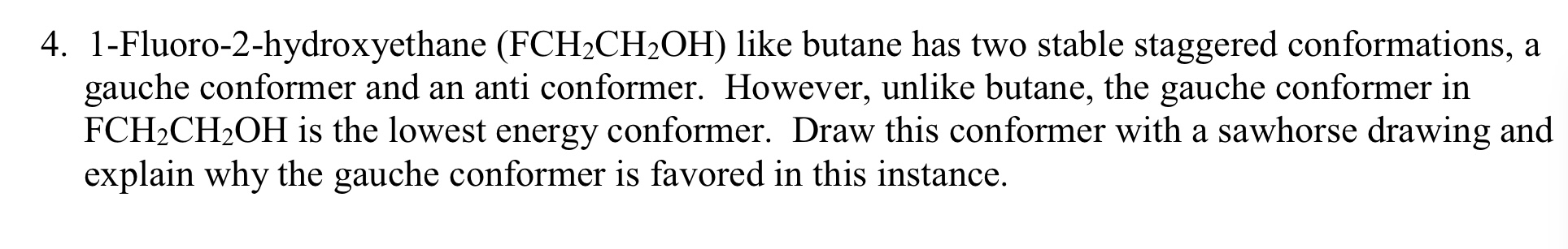 Solved 4. 1-Fluoro-2-hydroxyethane (FCH2CH2OH) like butane | Chegg.com