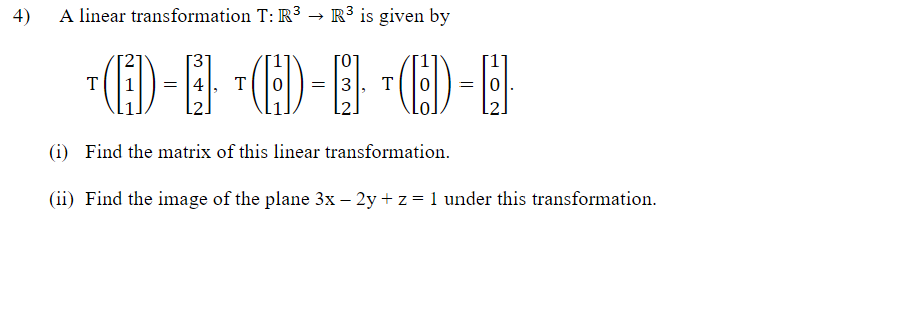 Solved 4) A linear transformation T: R3 → R3 is given by | Chegg.com