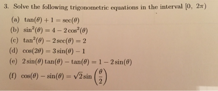 Solved 3. Solve the following trigonometric equations in the | Chegg.com