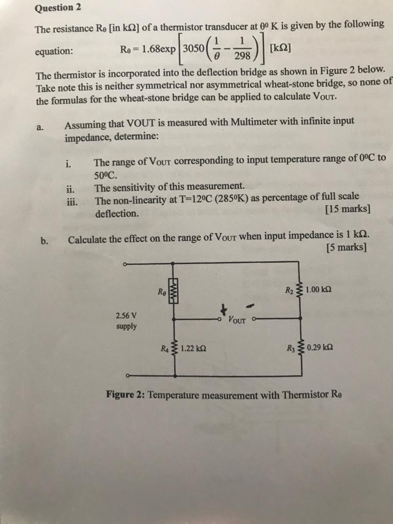 Solved Question 2 The resistance Re [in k22] of a thermistor | Chegg.com