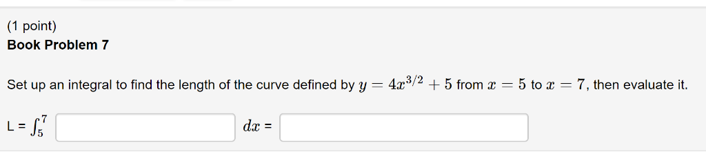 Solved (1 point) Book Problem 7 Set up an integral to find | Chegg.com