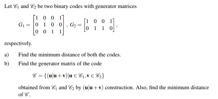 Solved Let C1 and C2 be two binary codes with generator | Chegg.com