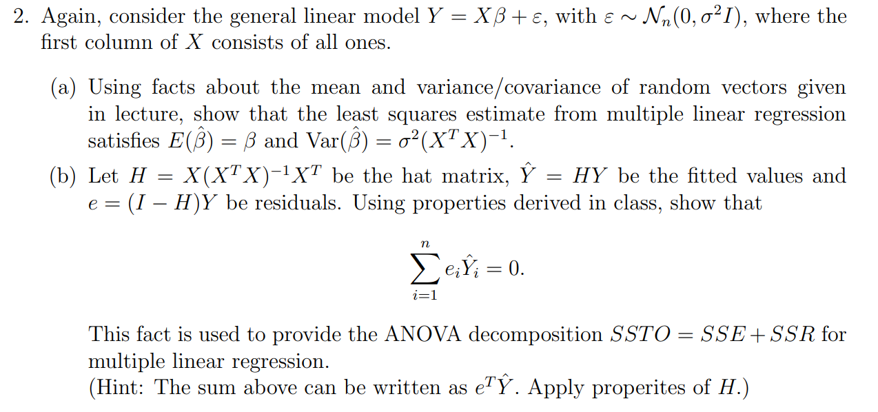 Solved Again, consider the general linear model Y = Xβ + ε, | Chegg.com