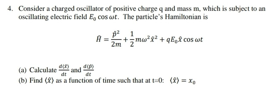 Solved 4. Consider a charged oscillator of positive charge q | Chegg.com
